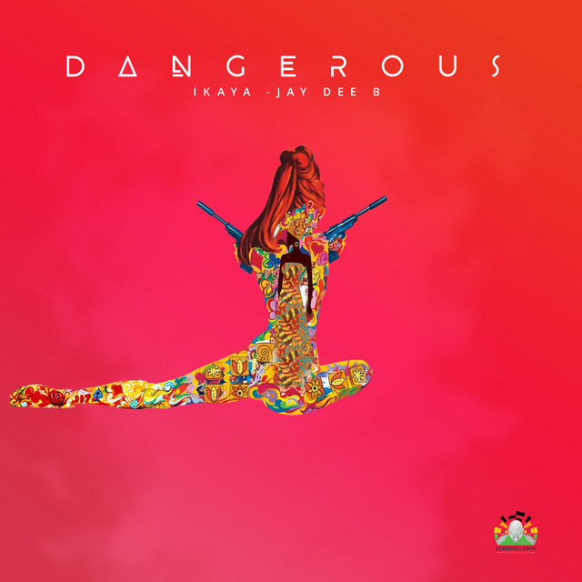 Dangerous - Single by Ikaya | Spotify
