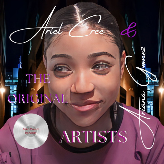 Ariel Cree & Ariana Gomez The Original Artists - EP by Ariel Cree | Spotify