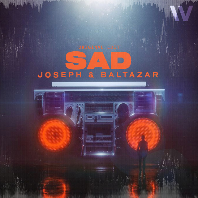 Sad - Single by Joseph&Baltazar | Spotify