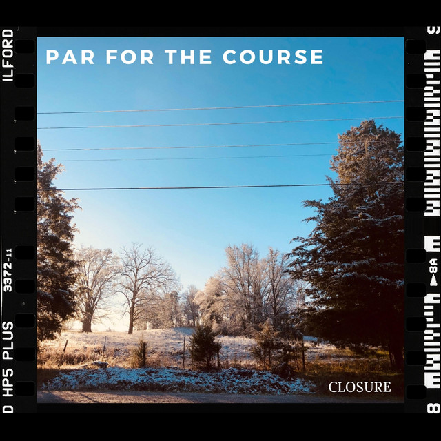 Closure - Album by Par for the Course | Spotify