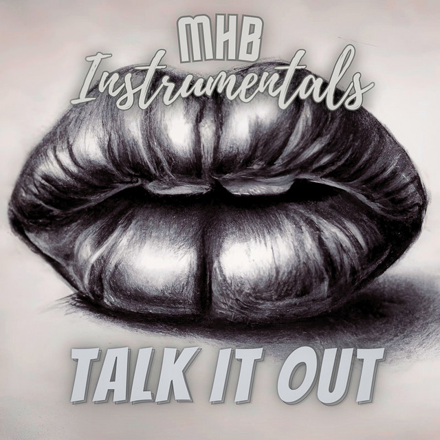 Talk It Out - Single by MHB Instrumentals | Spotify