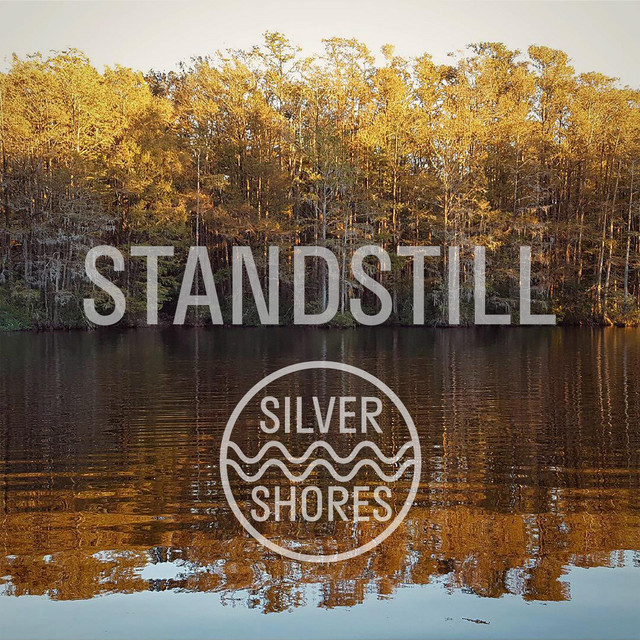 Standstill - Single by Silver Shores | Spotify
