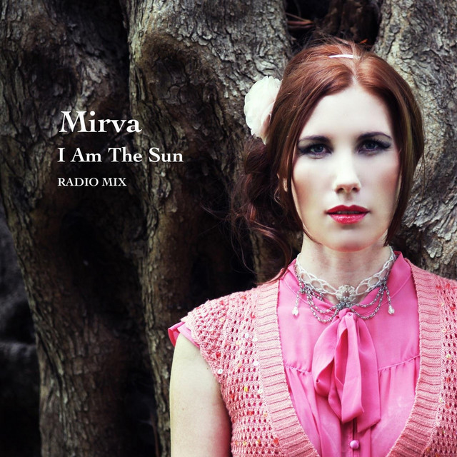 I Am the Sun (Radio Mix) - Single by Mirva | Spotify