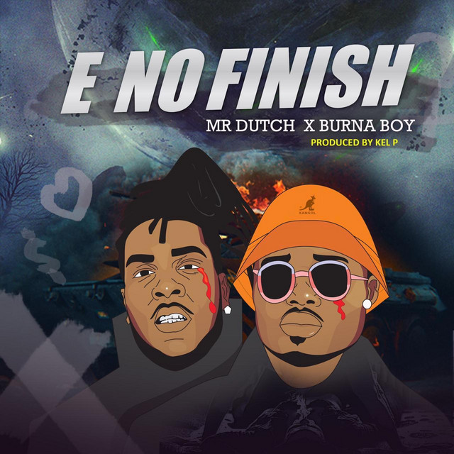E No Finish - Single by Mr Dutch | Spotify
