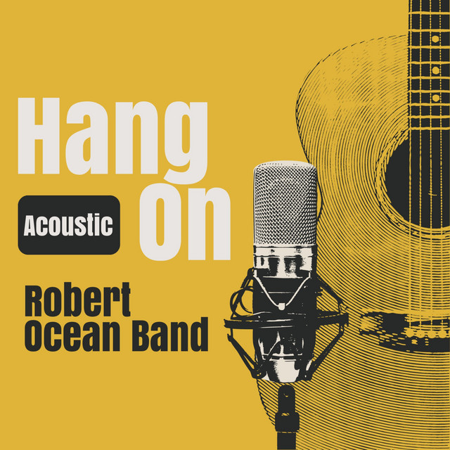 Hang on (Acoustic) - Single by Robert Ocean Band | Spotify