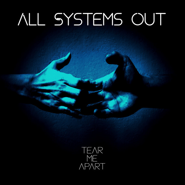 Tear me apart - Single by All systems out | Spotify