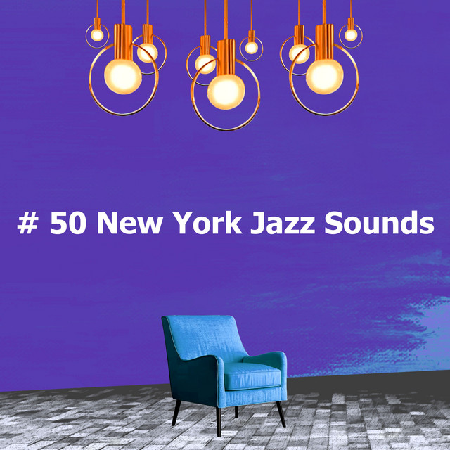# 50 New York Jazz Sounds - Album by New York Deluxe Dinner Jazz | Spotify