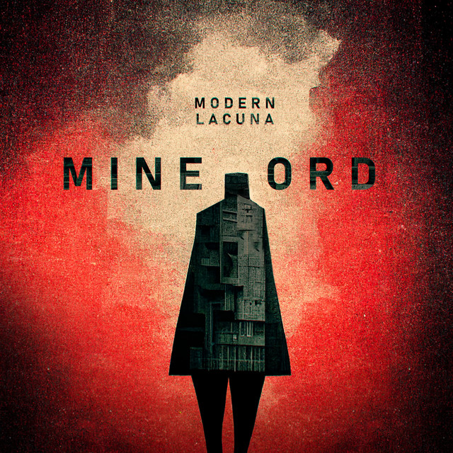 Mine Ord - song and lyrics by Modern Lacuna | Spotify
