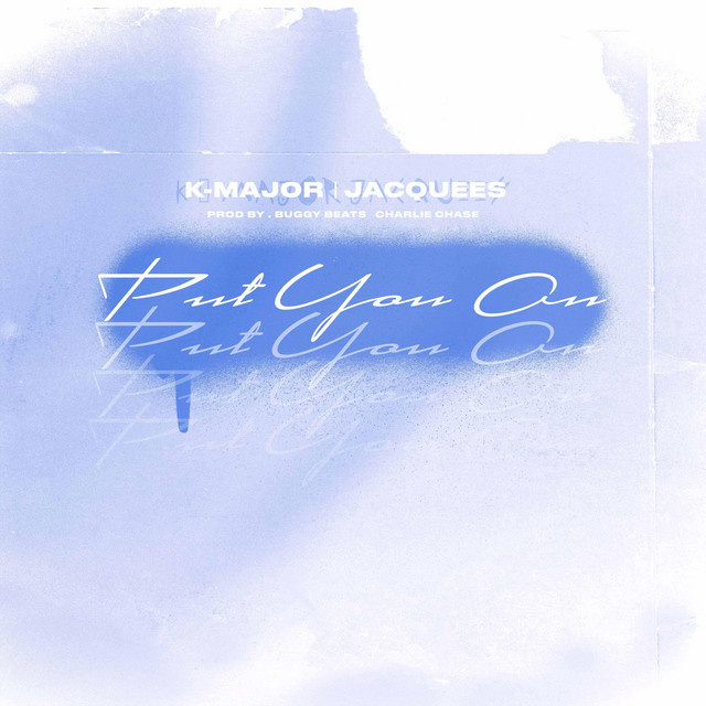 Put You On (Radio Edit) - Single by K-Major | Spotify
