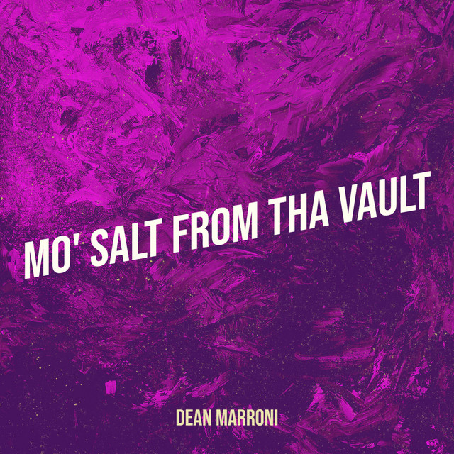 Mo' salt from tha Vault - Album by Dean Marroni | Spotify