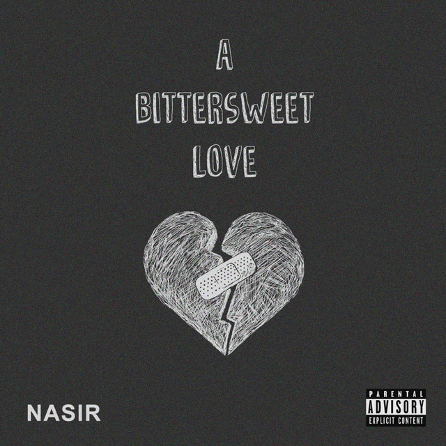 A Bittersweet Love - Single by Nasir Stylin' | Spotify