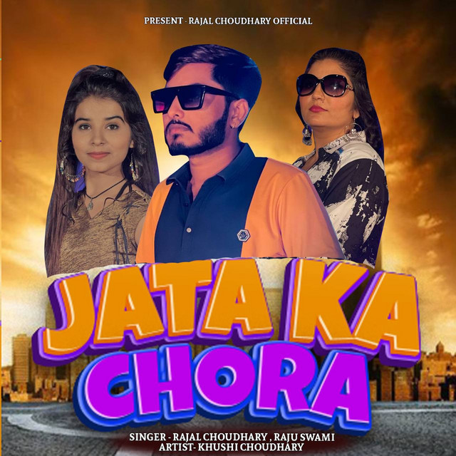 Jata Ka Chora - Single by Rajal Choudhary | Spotify