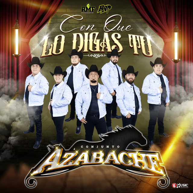 Con Que Lo Digas Tu - Single by Conjunto Azabache | Spotify