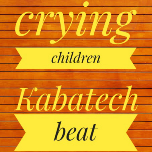 Crying Children - Single by kabatech beat | Spotify