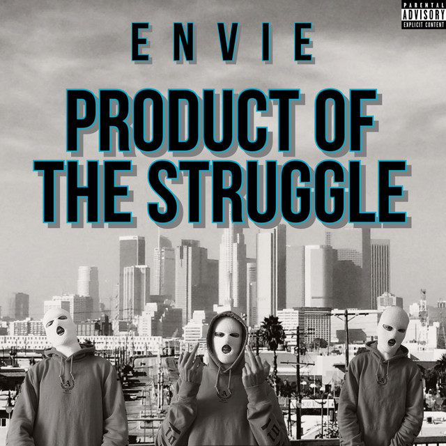 Product of the Struggle - Album by ENVIE | Spotify