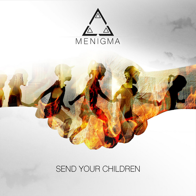 Send Your Children - Single by Menigma | Spotify