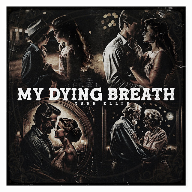 My Dying Breath - Single by Zakk Ellis | Spotify