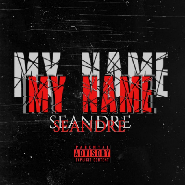My Name - Single by Seandre | Spotify