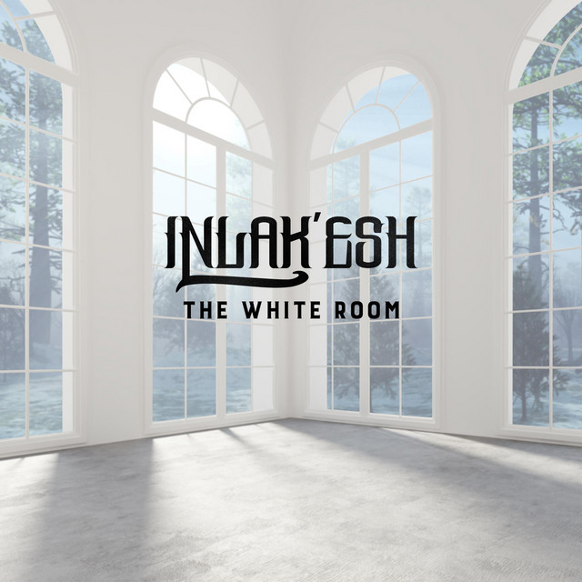 The White Room - Album by Inlak'esh | Spotify