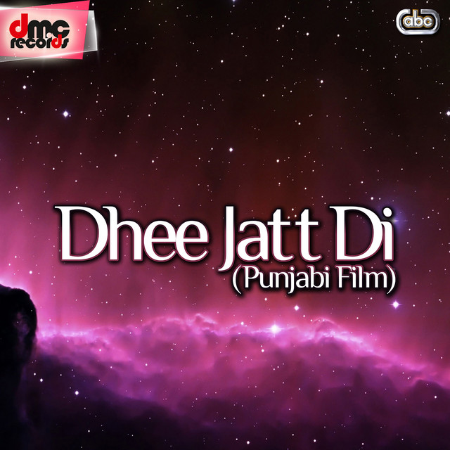 Dhee Jatt Di (Punjabi Film Soundtrack) - Compilation by Various Artists ...