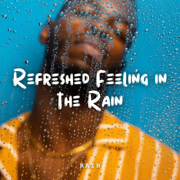 Rain: Refreshed Feeling in the Rain - Album by Stormy Station | Spotify