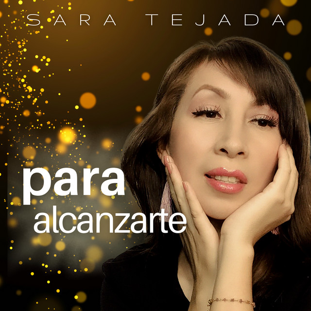 Para Alcanzarte - Single by Sara Tejada | Spotify