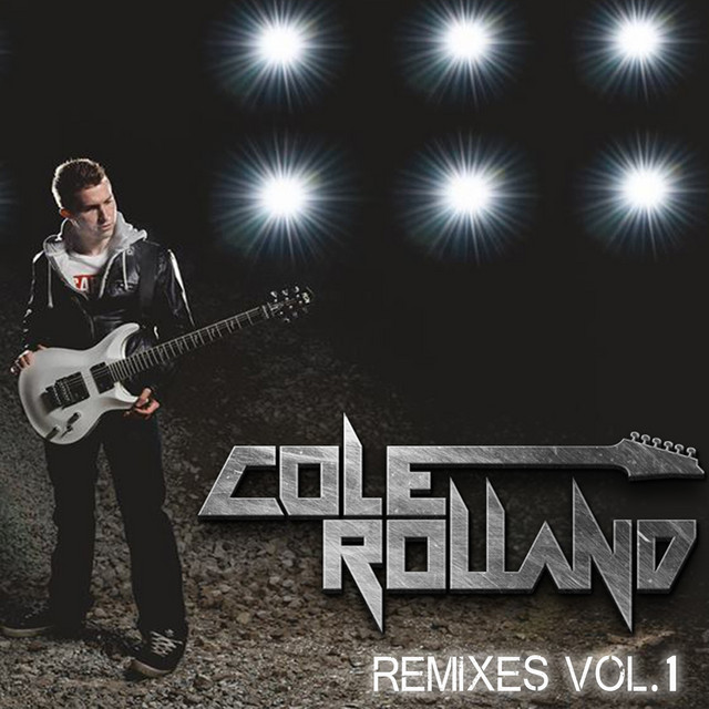 Cole Rolland Remixes Vol. 1 - Album by Cole Rolland | Spotify