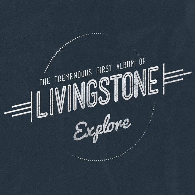Explore - Album by Livingstone | Spotify