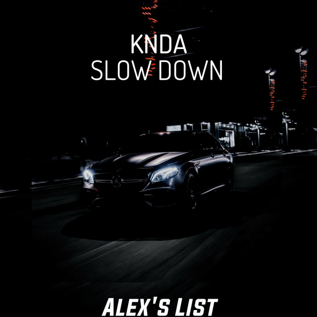 Slow Down - Single by KNDA | Spotify