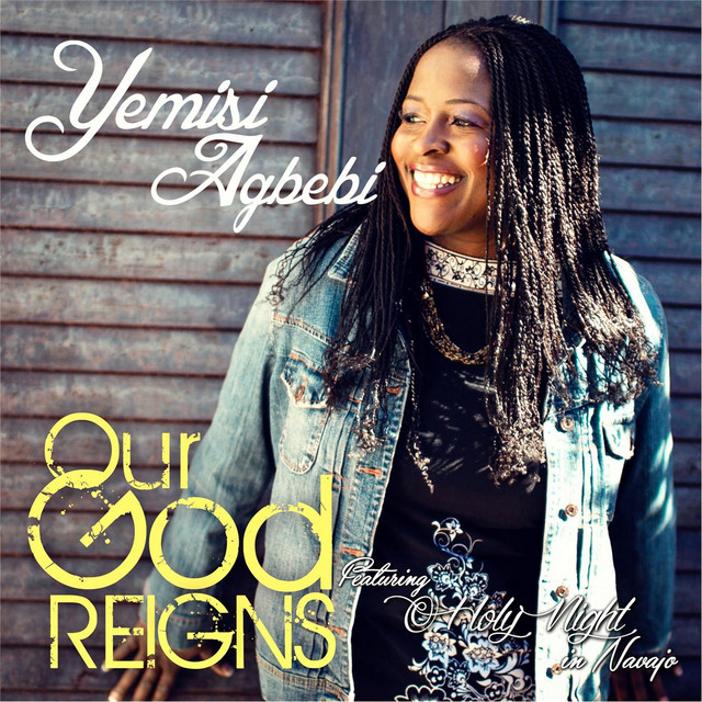 Our God Reigns - Album by Yemisi Agbebi | Spotify