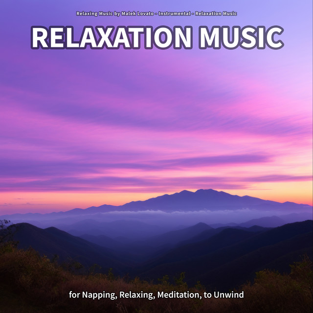 Relaxation Music for Napping, Relaxing, Meditation, to Unwind - Album ...
