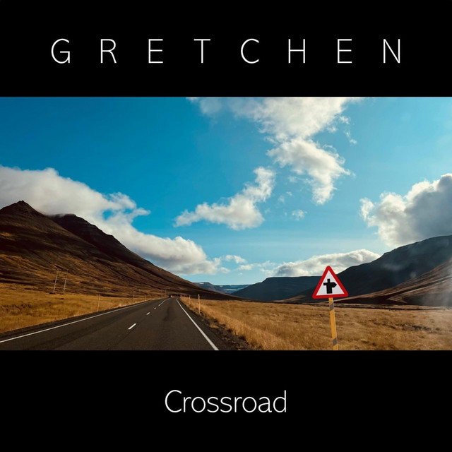 Crossroad - Single by Gretchen | Spotify