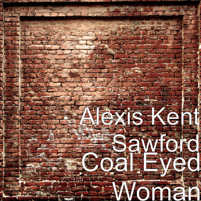 Coal Eyed Woman - Single by Alexis Kent Sawford | Spotify