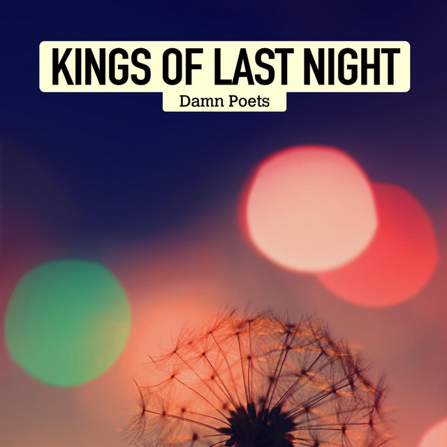Damn Poets - Album by Kings Of Last Night | Spotify
