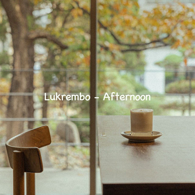Afternoon - Single by Lukrembo | Spotify