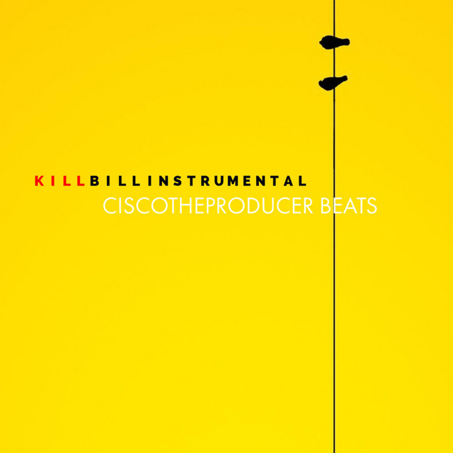 KILL BILL (Instrumental) - Single by CiscoTheProducer Beats | Spotify