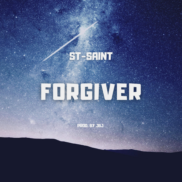 Forgiver - Single by ST-Saint | Spotify