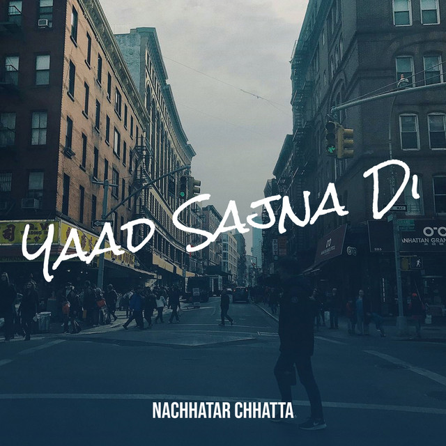Yaad Sajna Di - Single by Nachhatar Chhatta | Spotify