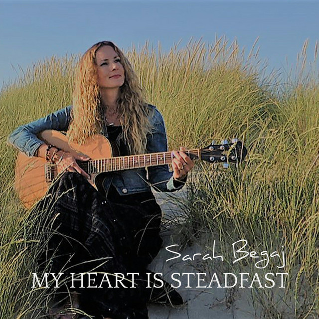 My Heart Is Steadfast - Album by Sarah Begaj | Spotify