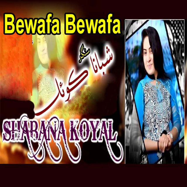 Bewafa Bewafa - Album by Shabana Koyal | Spotify