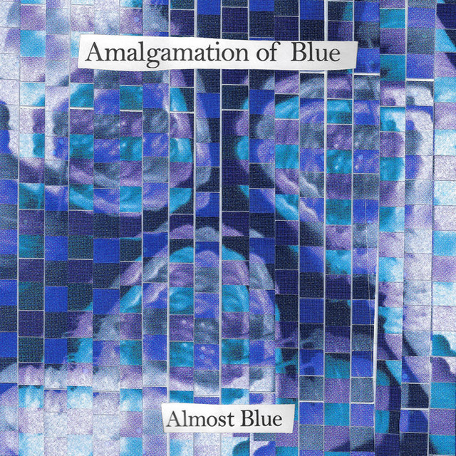 Amalgamation Of Blue - EP by Almost Blue | Spotify