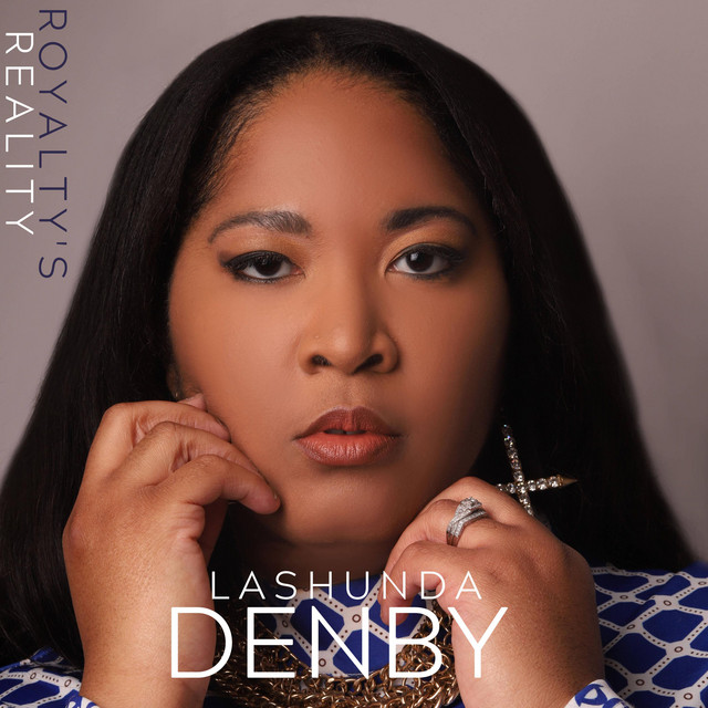 Royalty's Reality - Album by Lashunda Denby | Spotify