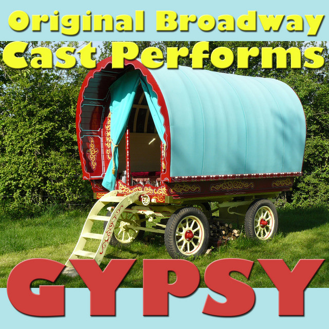 Original Broadway Cast Performs Gypsy - Album by Ethel Merman | Spotify