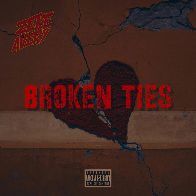 Broken Ties - Single by Zeke Avery | Spotify