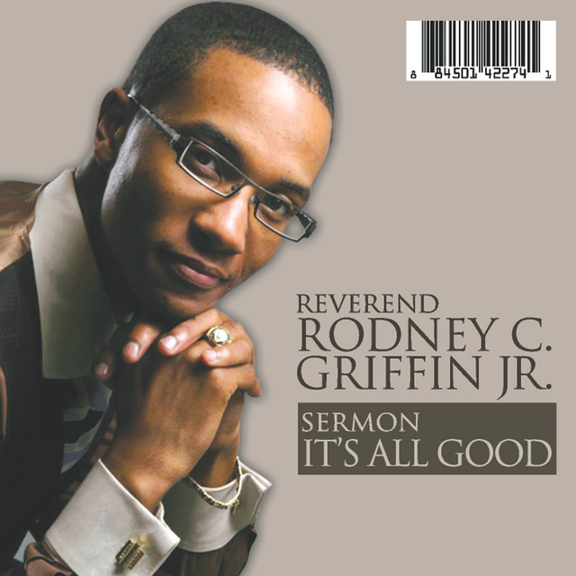 It's All Good - Single by Reverend Rodney C Griffin Jr | Spotify