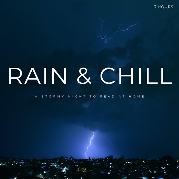 Rain & Chill: A Stormy Night To Read At Home - 3 Hours - Single by ...