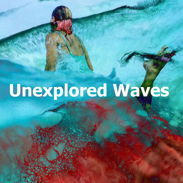 Unexplored Waves - Album by Relax A Wave | Spotify