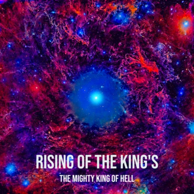 Rising of the King's - Album by The Mighty King of Hell | Spotify
