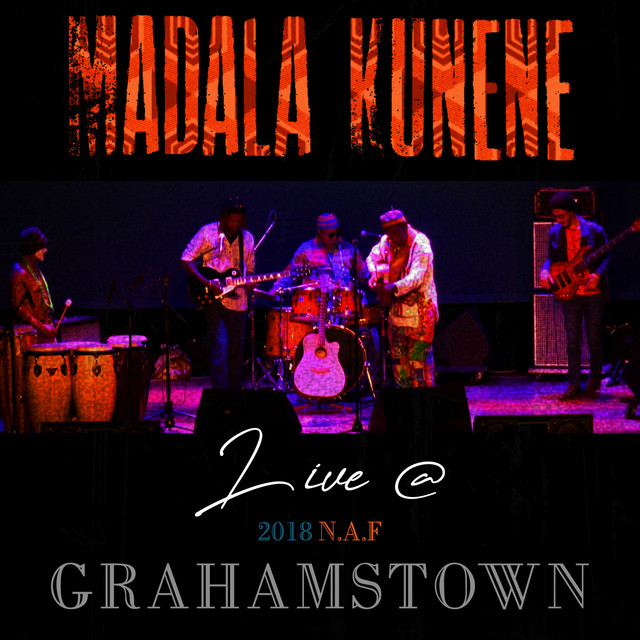 Live @ 2018 NAF Grahamstown - Album by Madala Kunene | Spotify