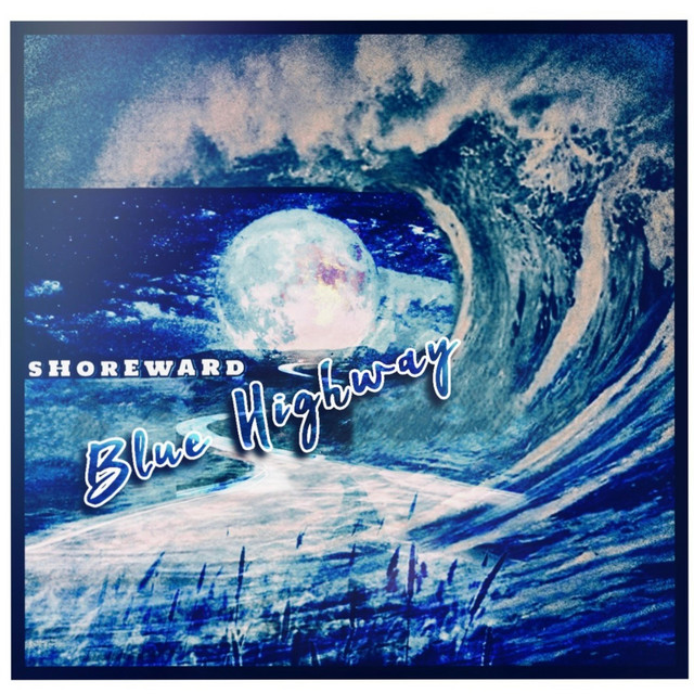 Blue Highway - Single by Shoreward | Spotify